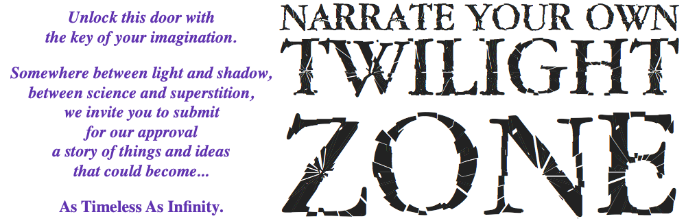 2019 Narrate Your Own Twilight Zone Competition | Rod Serling Memorial ...